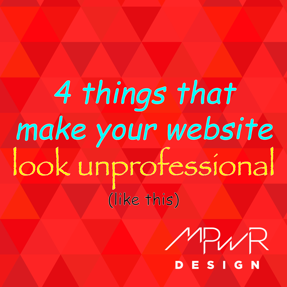 4 things that make your website look unprofessional - MPWR Design