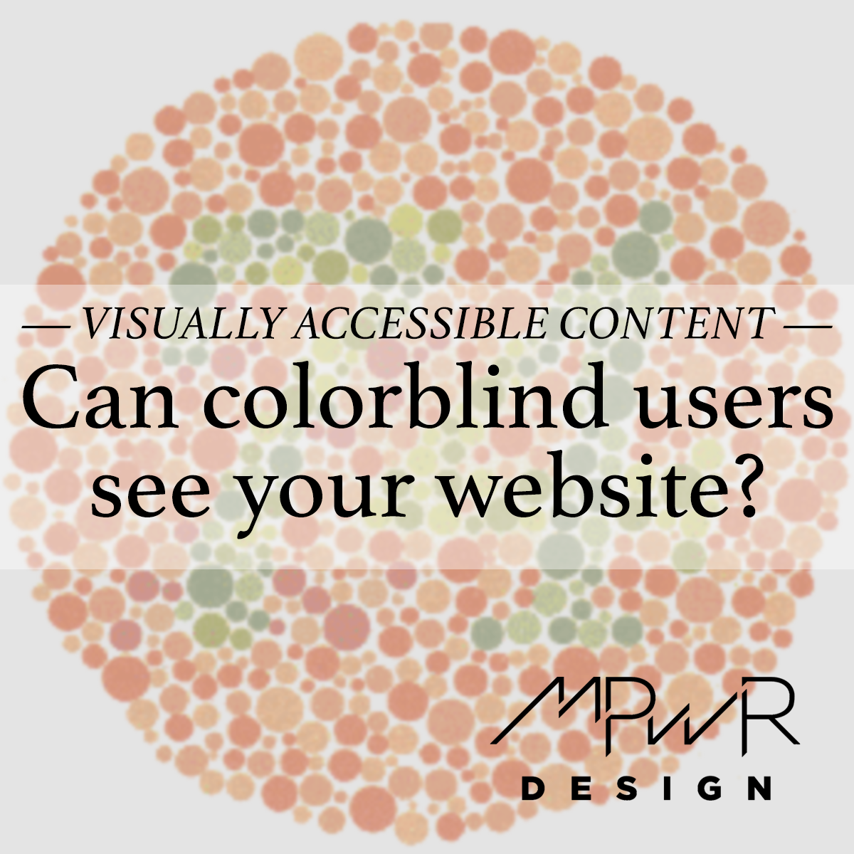 Visually accessible content: Can colorblind users see your site? - MPWR ...