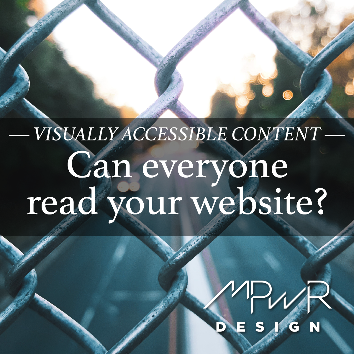 Visually accessible content: Can everyone read your site? - MPWR Design