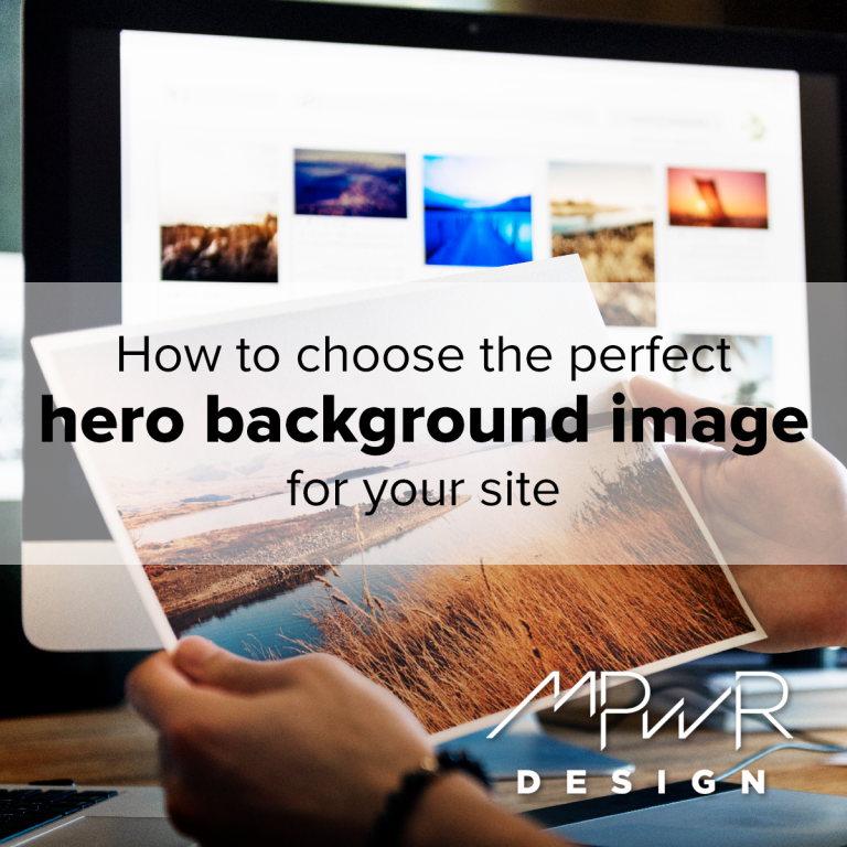 How to choose the perfect hero background image for your site - MPWR Design