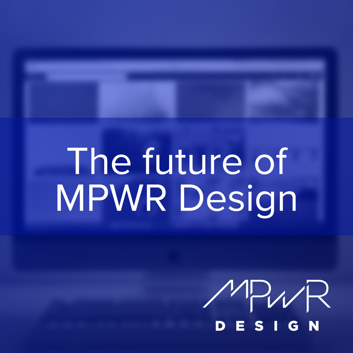 The Future Of Mpwr Design Mpwr Design